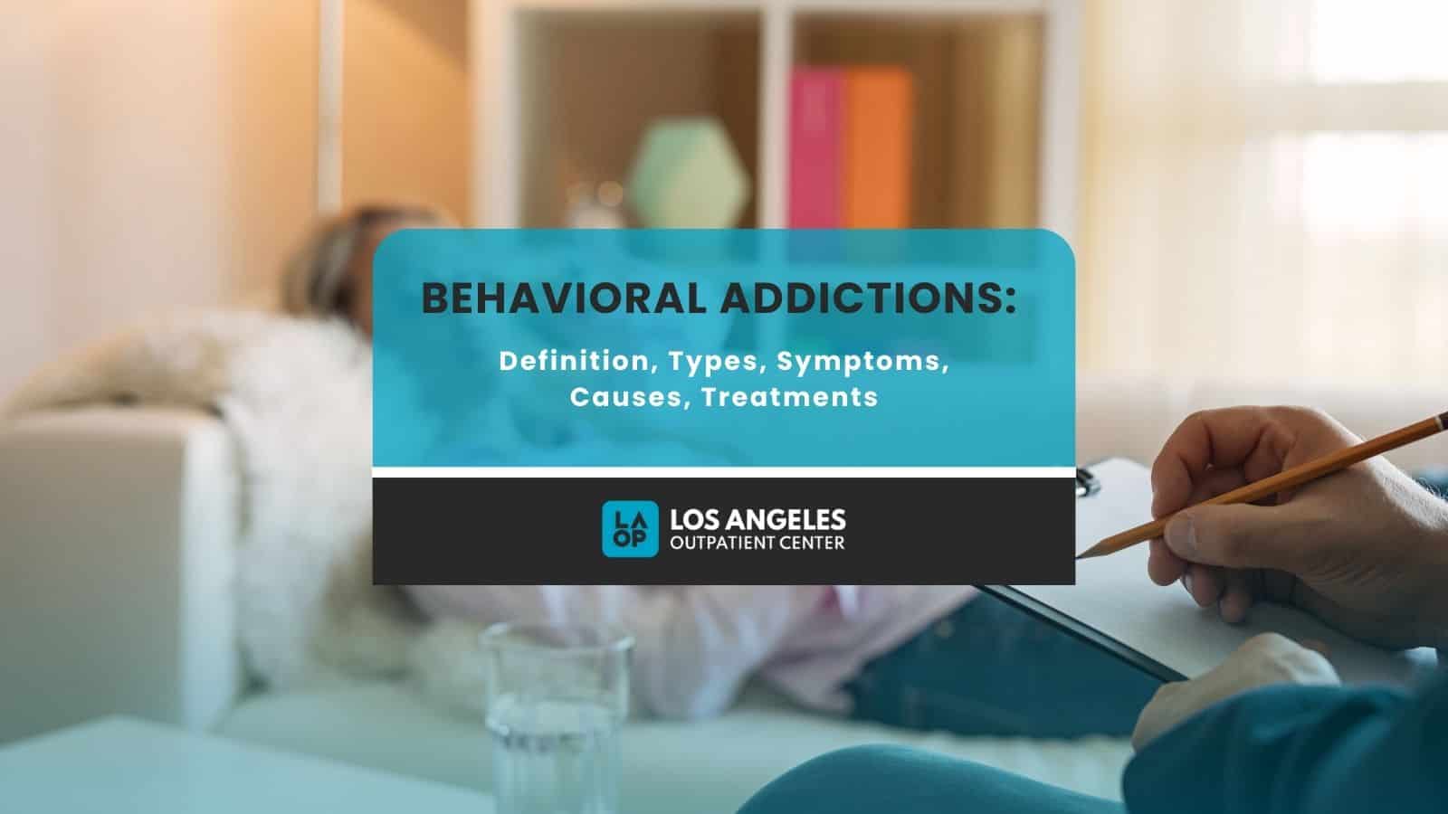 Behavioral Addictions: Definition, Types, Symptoms, Causes, Treatments ...