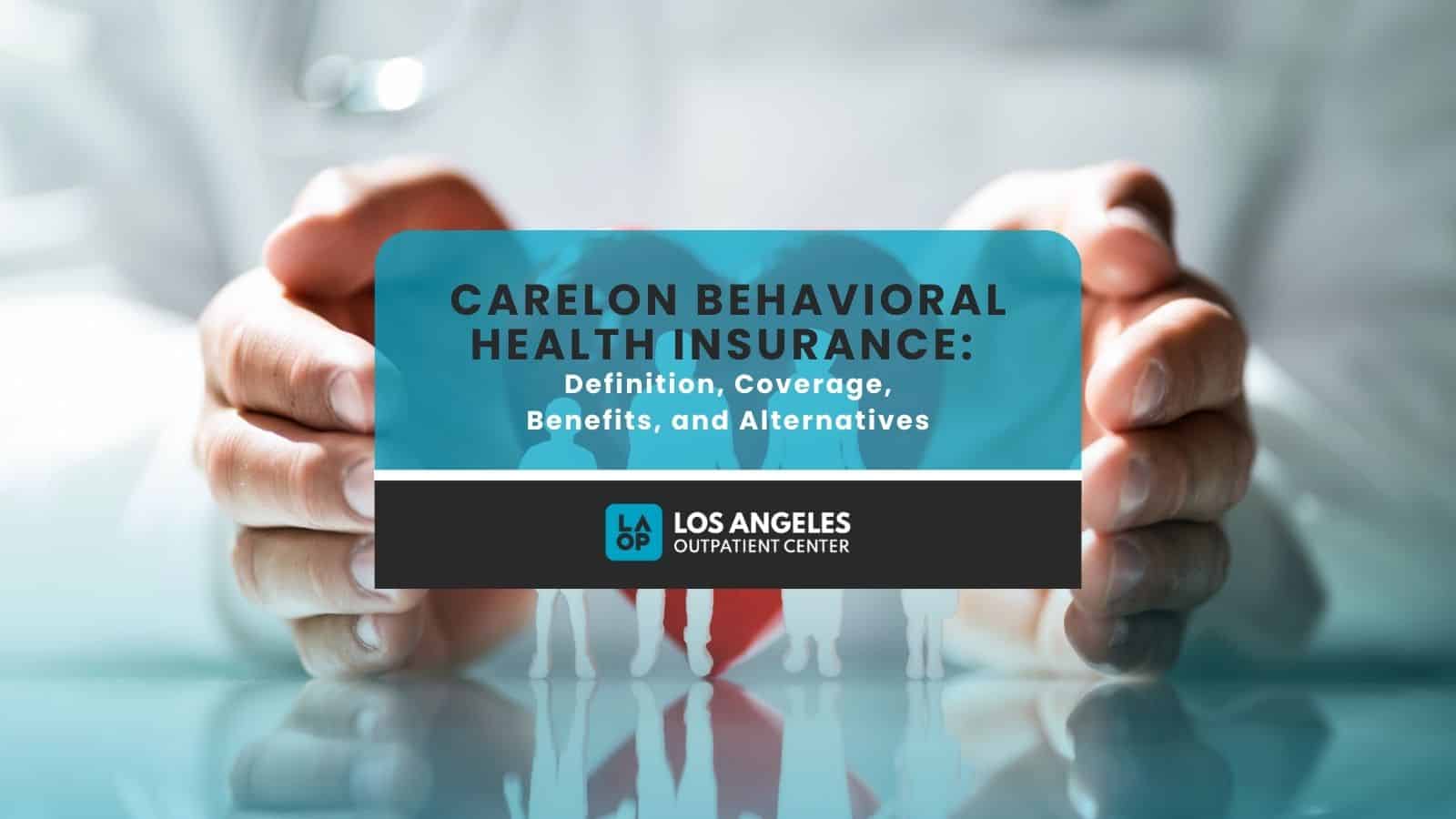 Carelon Behavioral Health Insurance: Definition, Coverage, Benefits ...