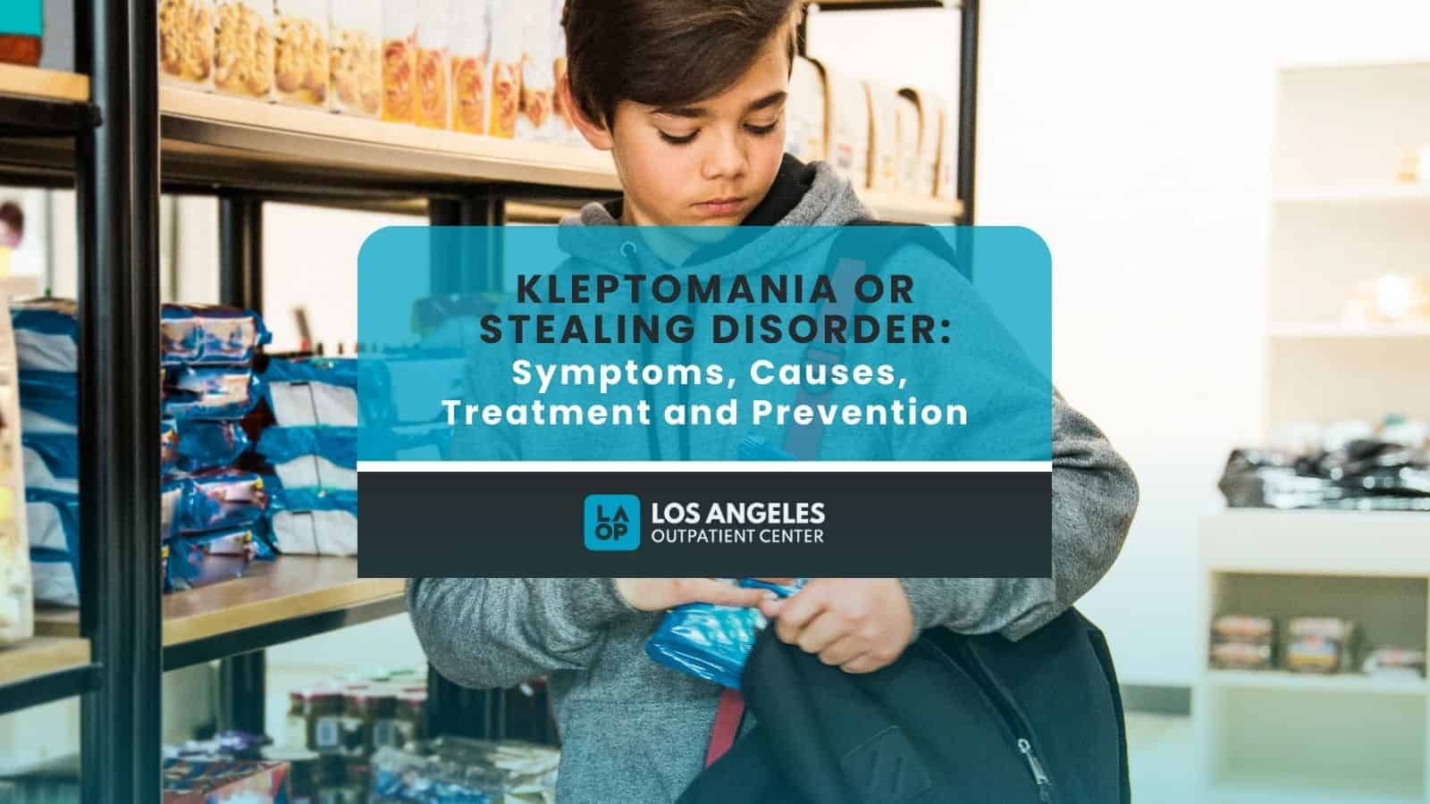 Kleptomania: Symptoms, Causes, Treatment & Prevention