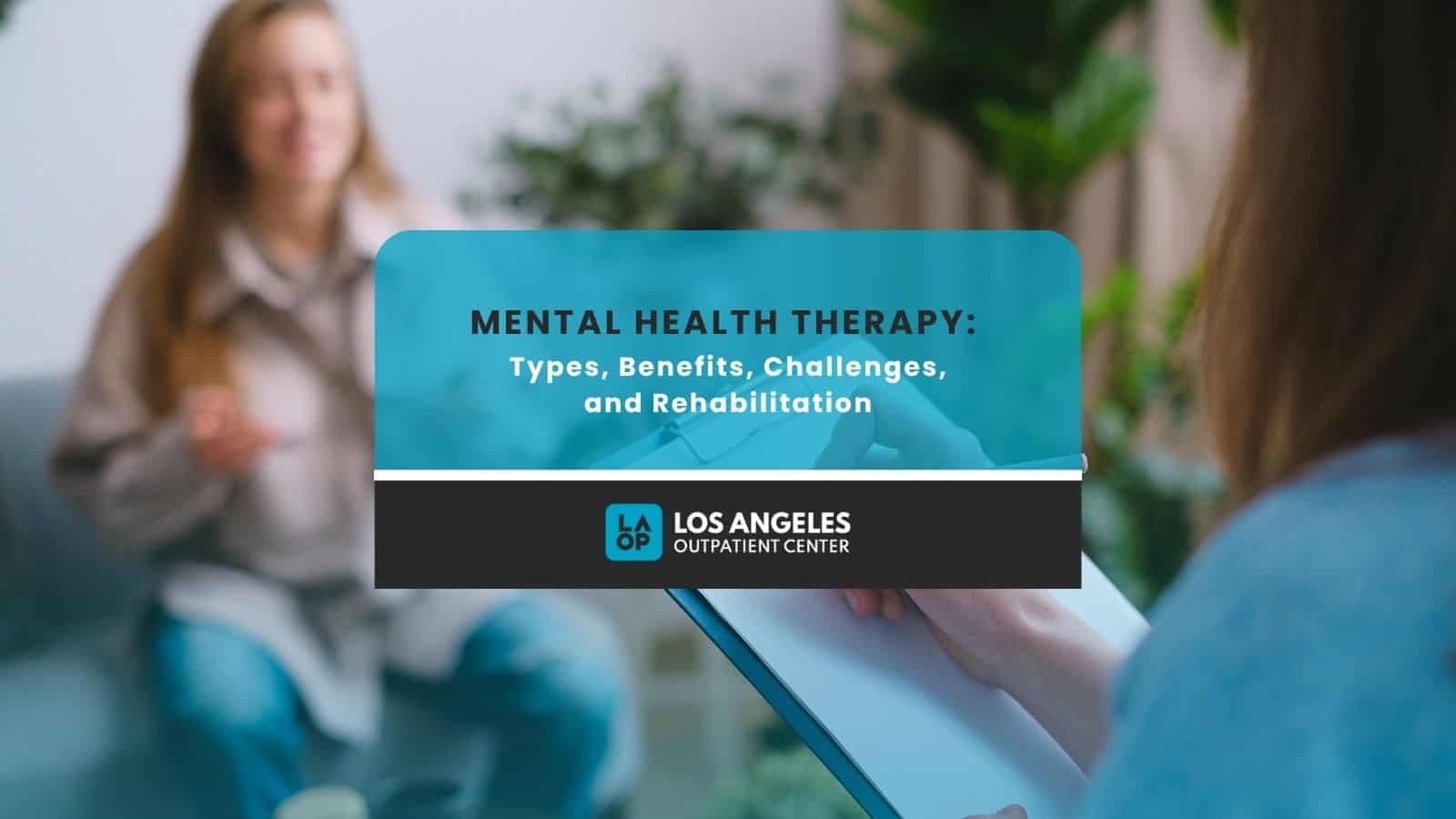 Mental Health Therapy: Types, Benefits & Recovery Support